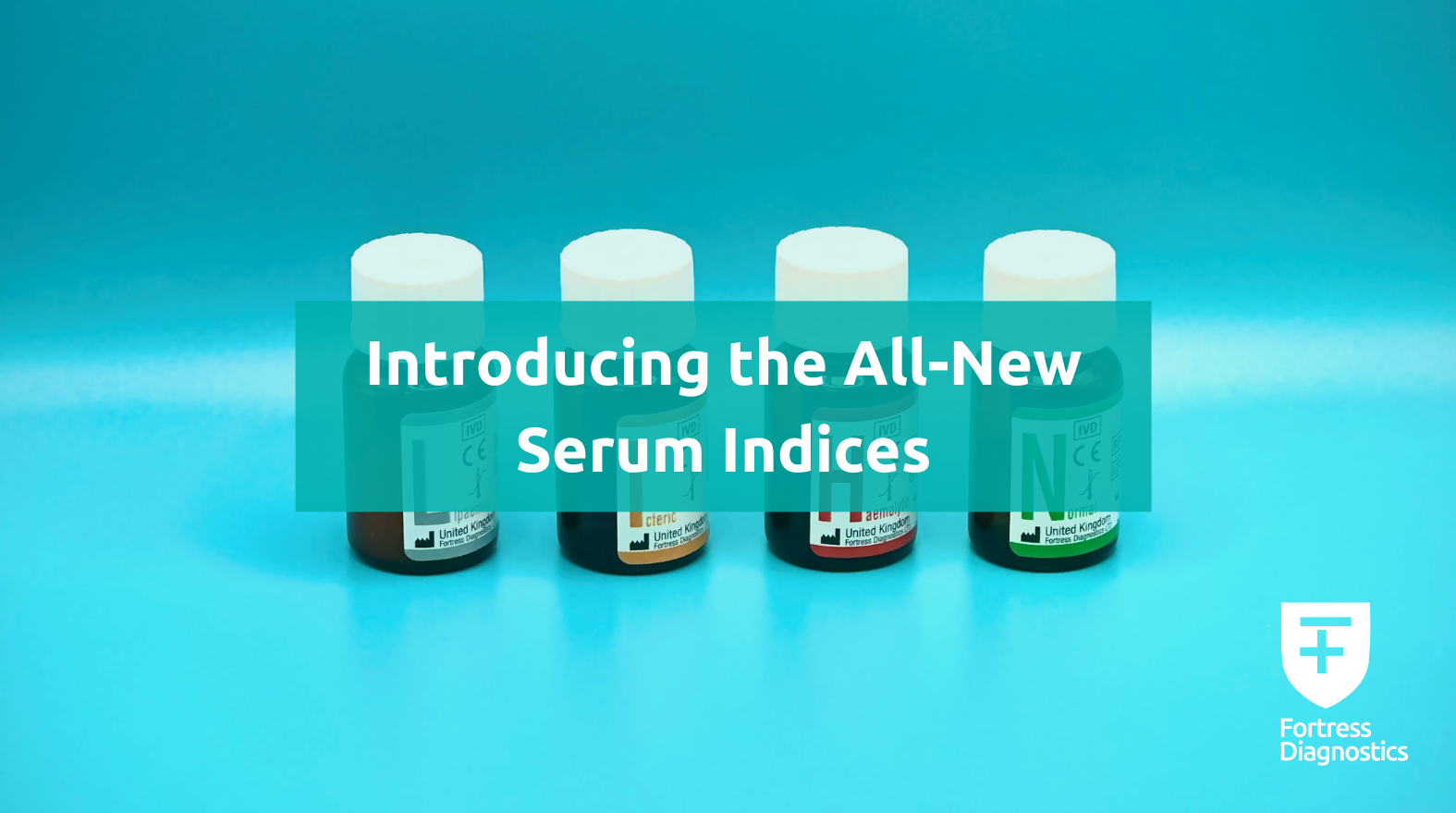 Serum Indices | Product Launch | Fortress Diagnostics