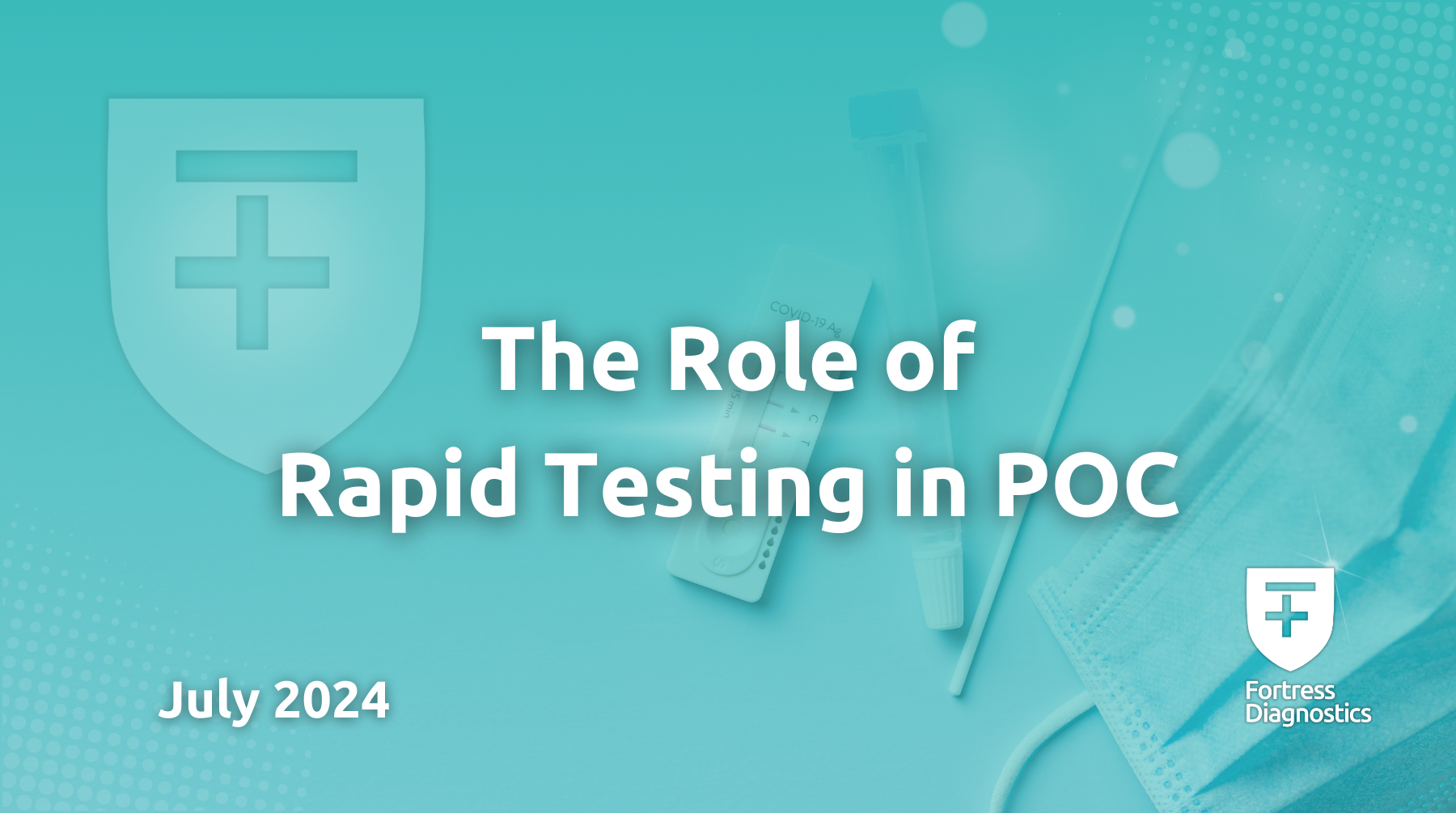 The Role of Rapid Testing in POC | Fortress Diagnostics